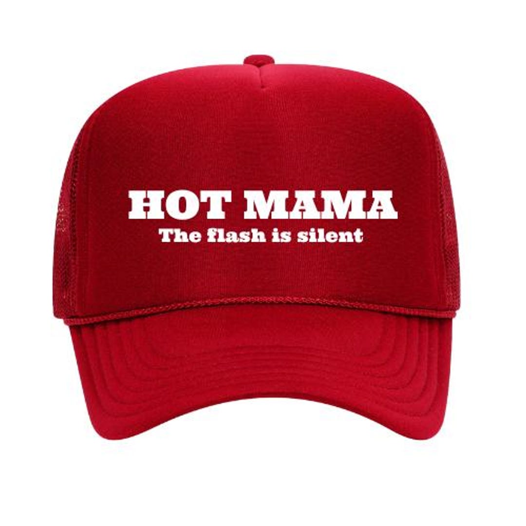 Hot Mama the Flash is Silent Trucker Hat - Funny Trucker Hat - Etsy