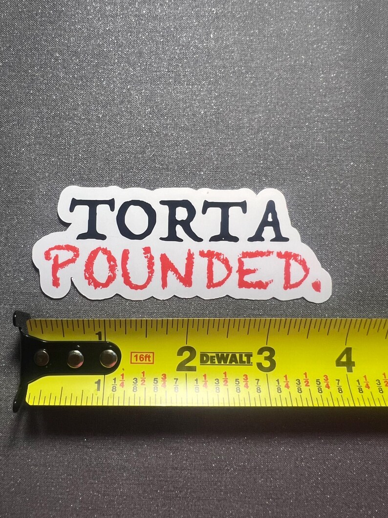 Certified Torta Pounder Sticker VARIATION - Funny Vinyl Sticker for ...