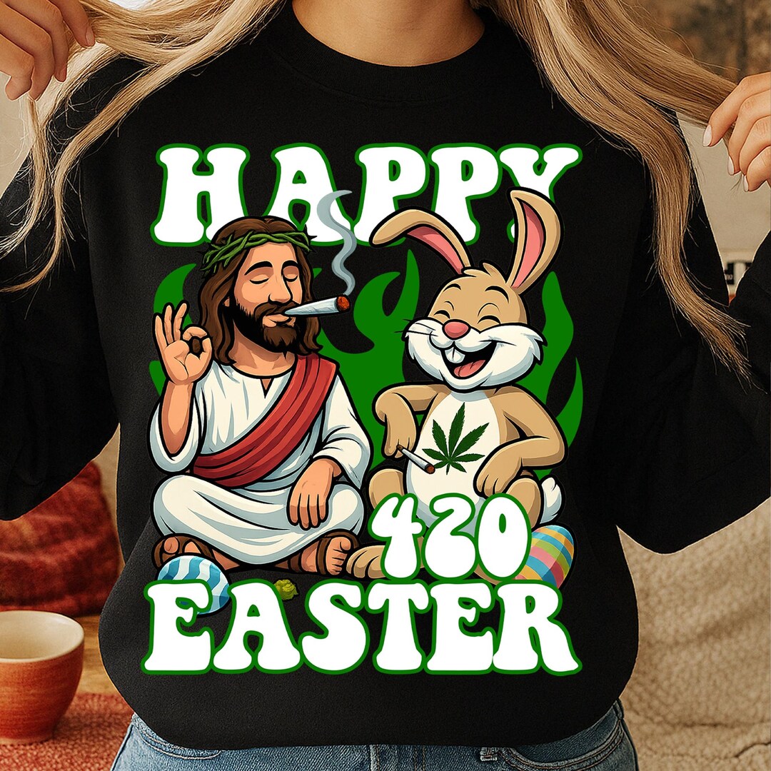 420 Easter Funny Jesus Bunny Weed, Some Bunny's Baked Cute Easter Bunny ...