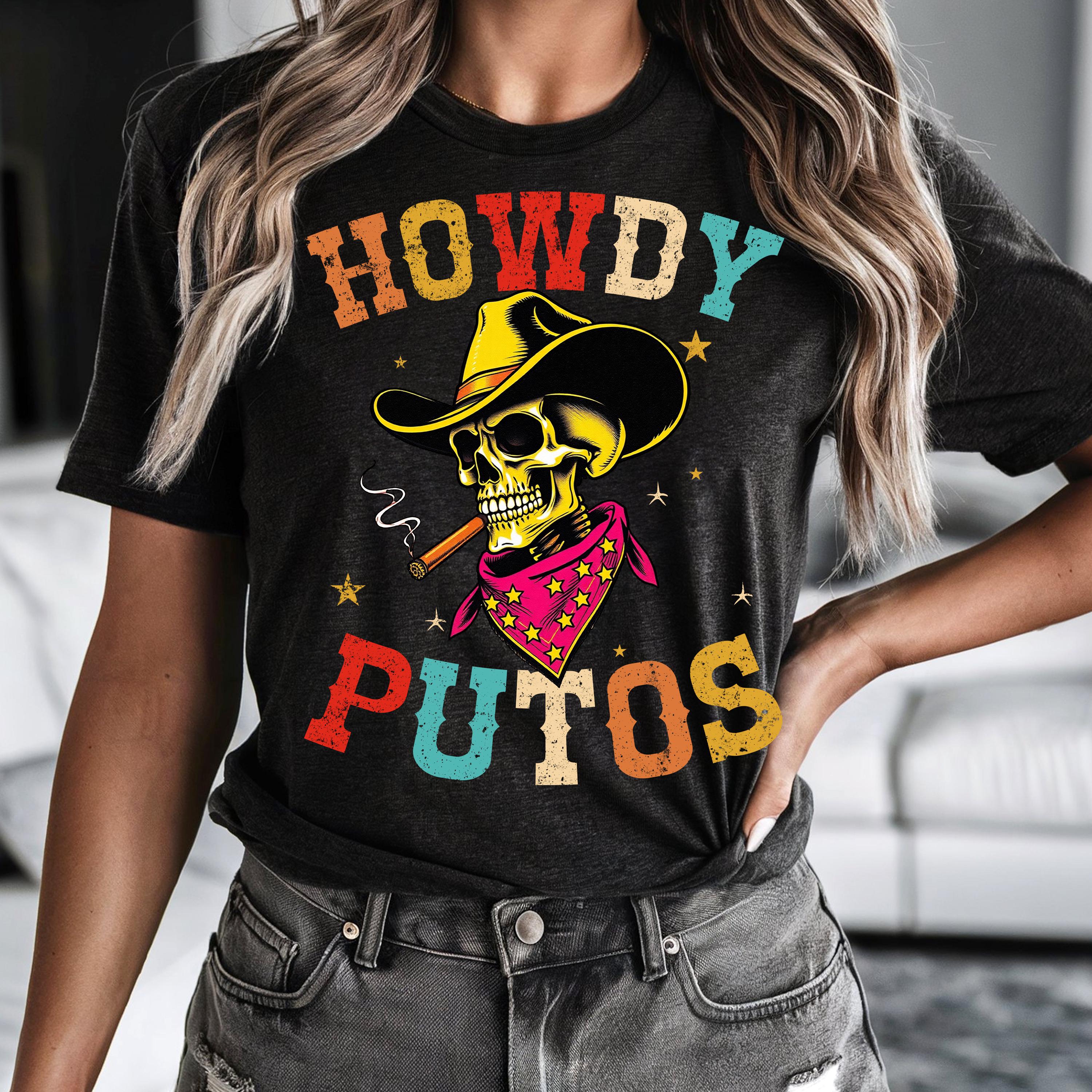 Howdy Putos Png, 21 Png, Howdy Shirt Png, Nashville Png, Funny Western ...