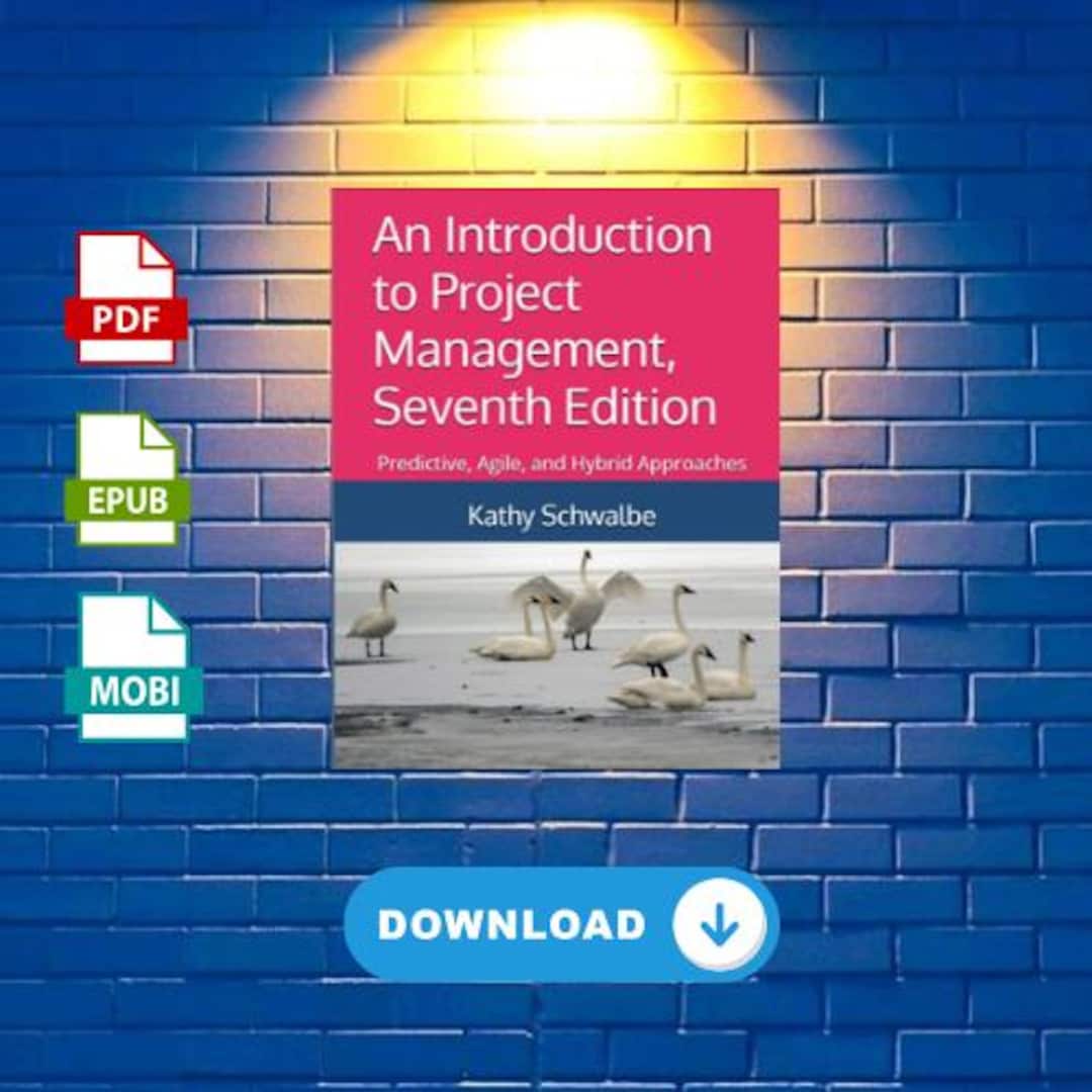 An Introduction to Project Management, Seventh Edition: Predictive ...