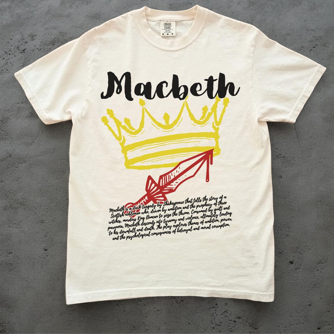 Macbeth Shirt Comfort Colors William Shakespeare Shirt Macbeth Play ...