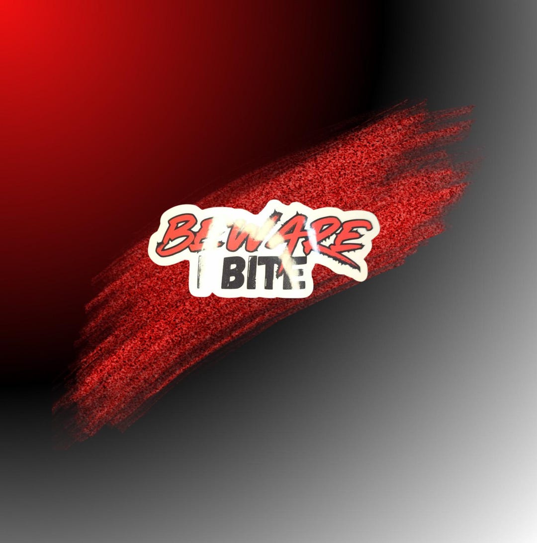 Beware I Bite Sticker | Funny Edgy Quote Vinyl Sticker | Waterproof ...