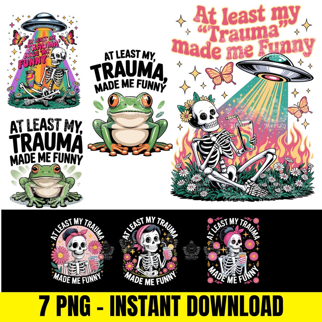Funny Skeleton PNG: Sarcastic Trauma T-shirt Design (digital Download ...