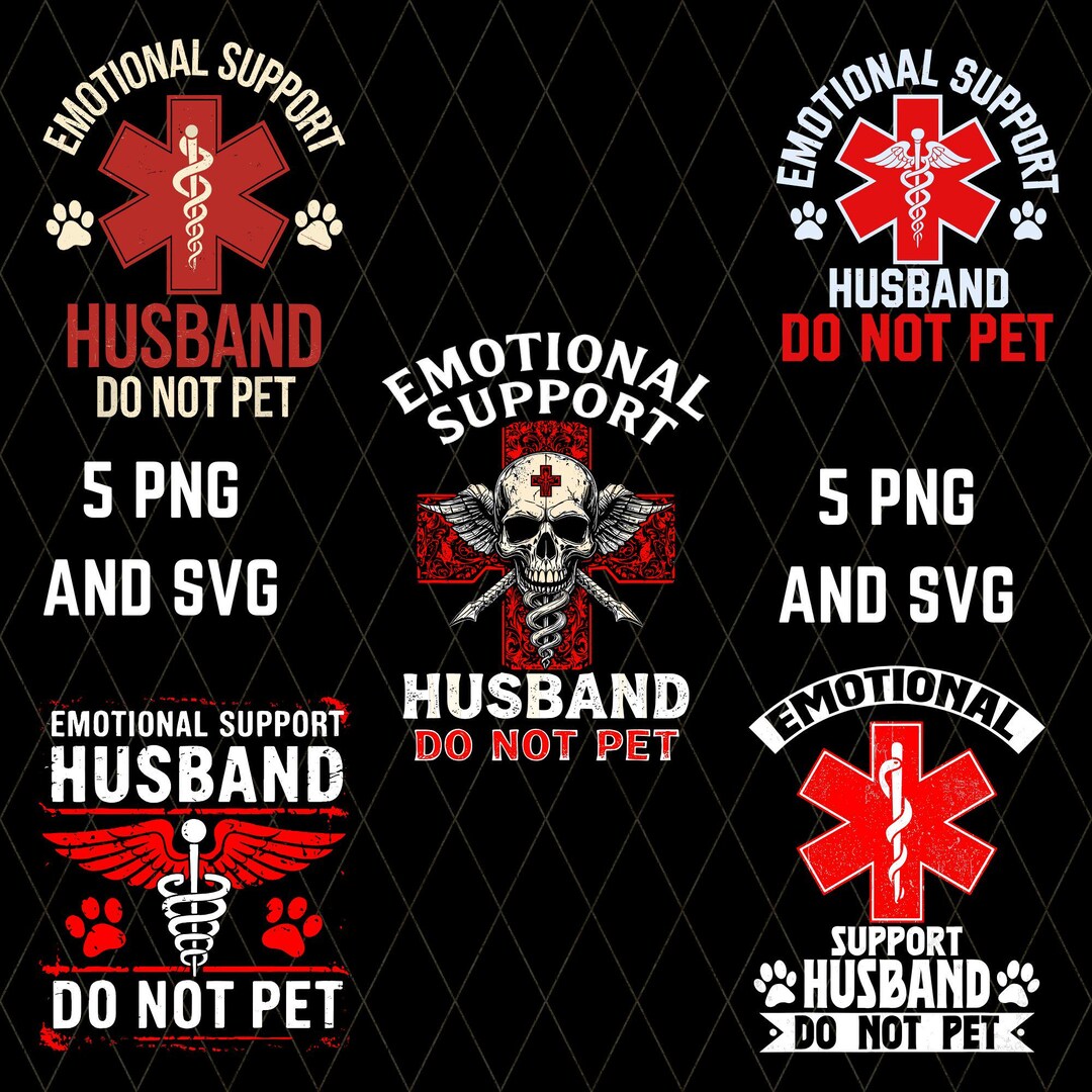 5 Design Emotional Support Husband Do Not Pet Png, Husband Anniversary, Cool Husband Gift, Funny ...