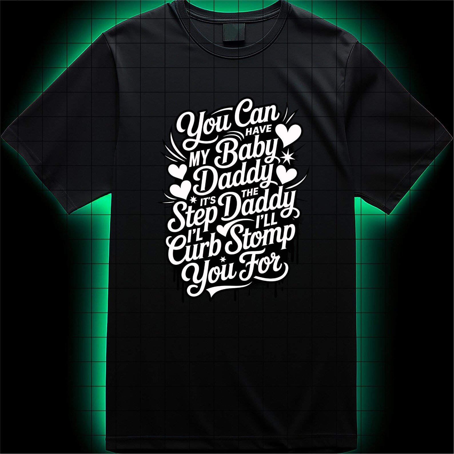 You Can Have My Baby Daddy Its the Step Daddy I'll Curb Stomp You for Png - Etsy