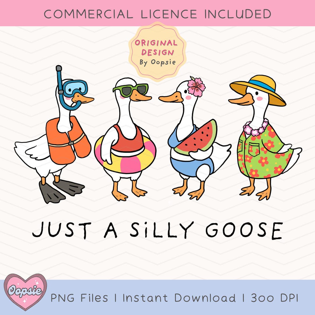 Just A Silly Goose Summer PNG, Trending Goose Design Digital Download ...