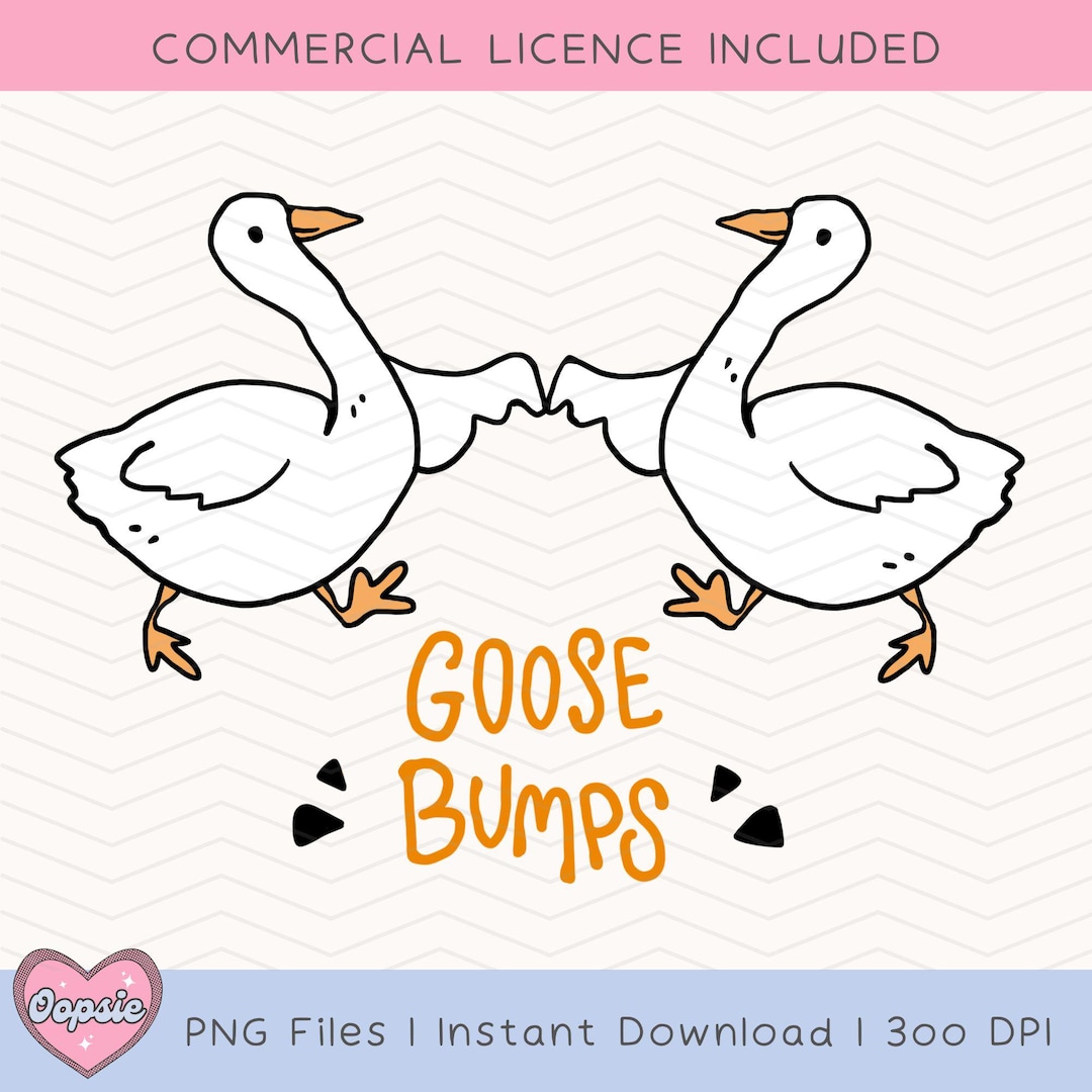 Goosebumps PNG, Funny Goose Clipart, Silly Goose SVG, Goose Meme Design ...