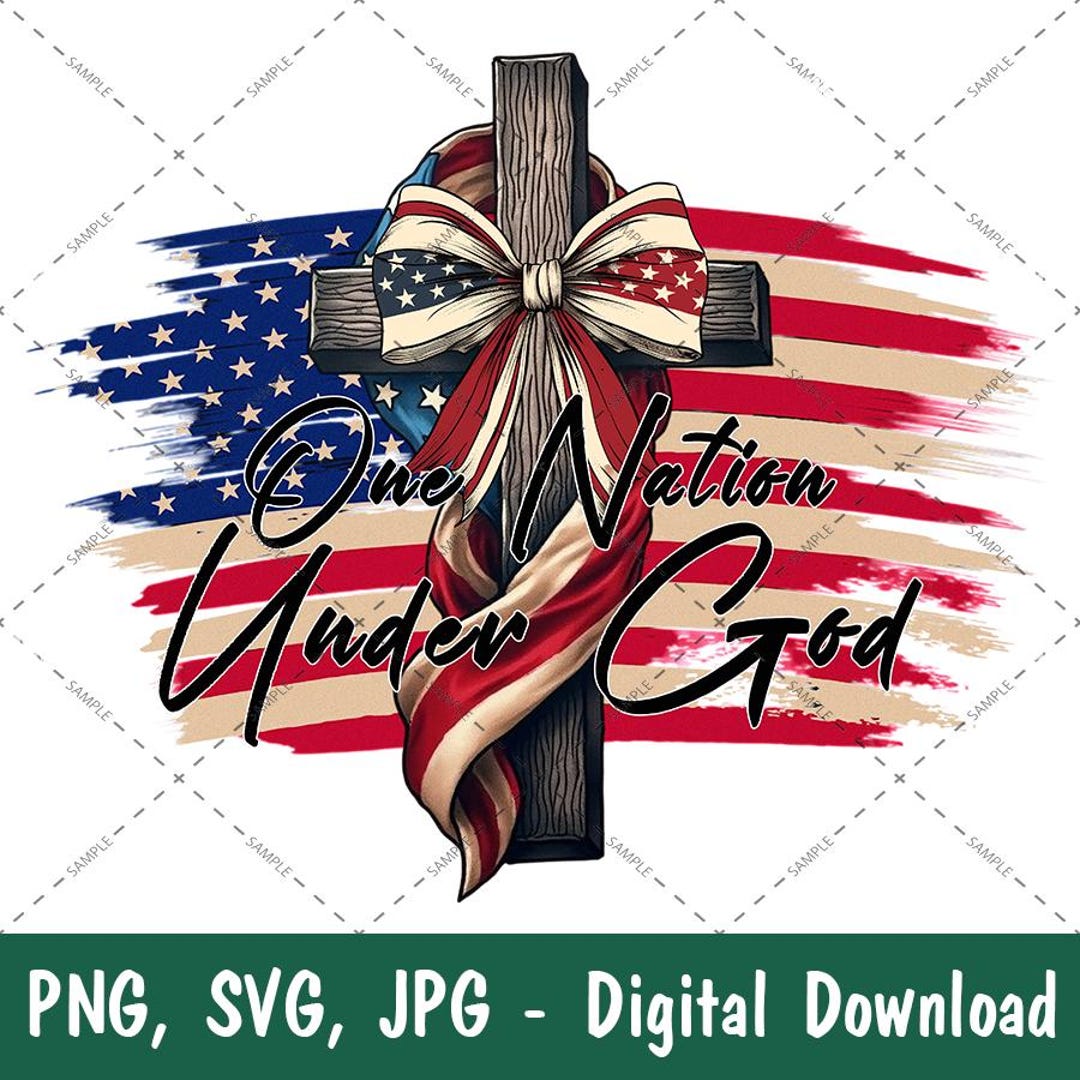 One Nation Under God Png, Christian 4th of July Sublimation Design ...