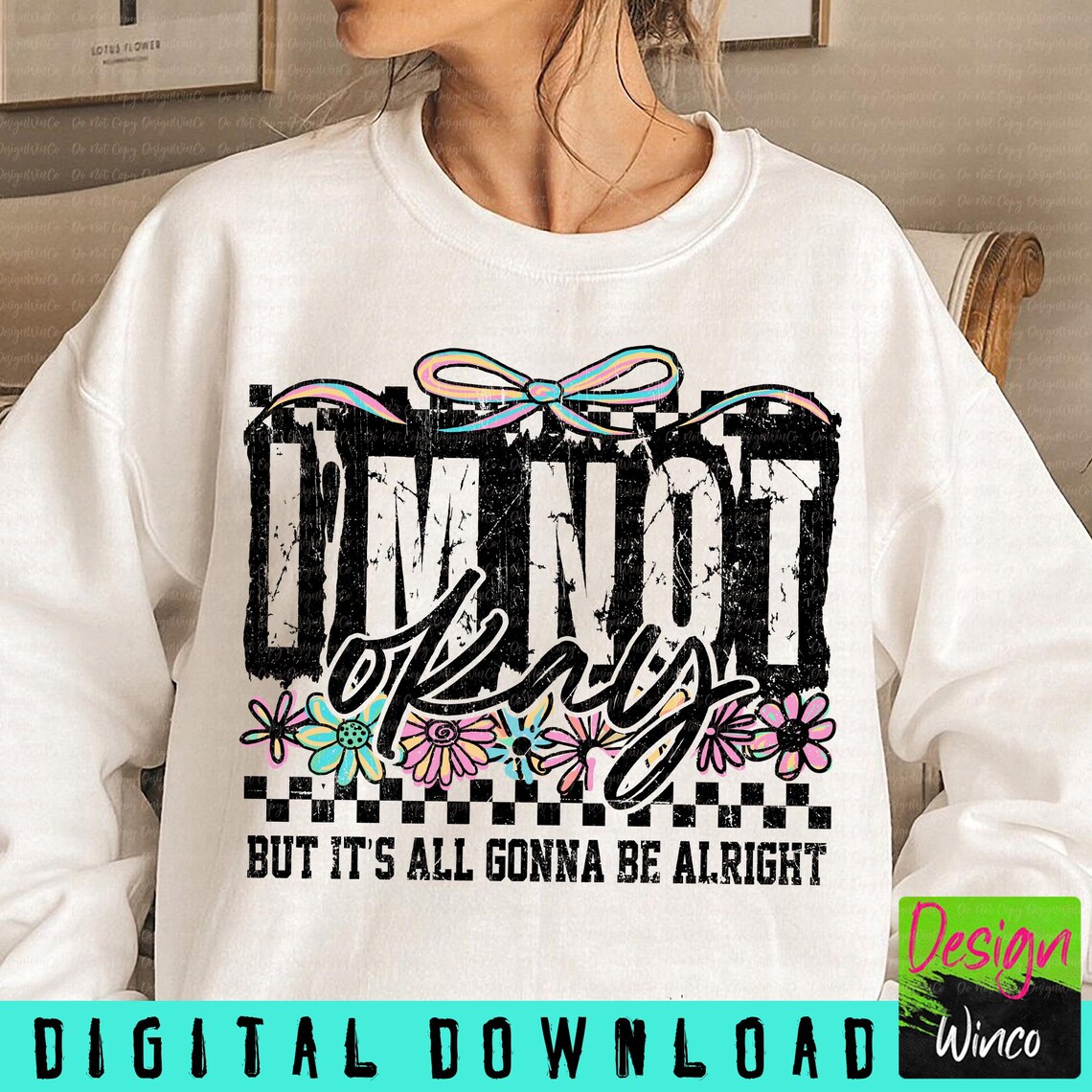 I'm Not Okay PNG, Preppy Wildflower PNG, Positive Affirmation, Sad Girl ...