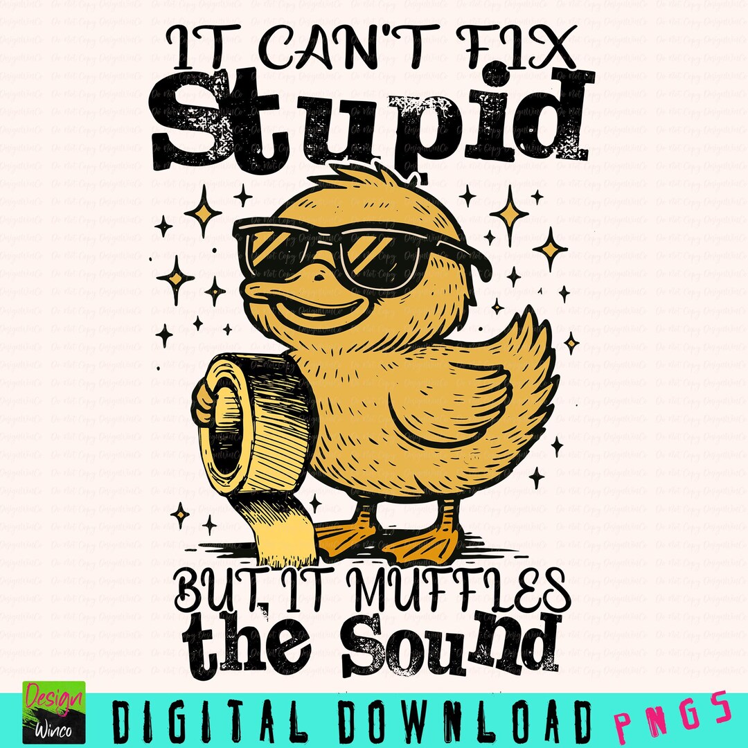 Can't Fix Stupid Duck PNG, Sarcastic Duct Tape PNG, Snarky Retro Animal ...