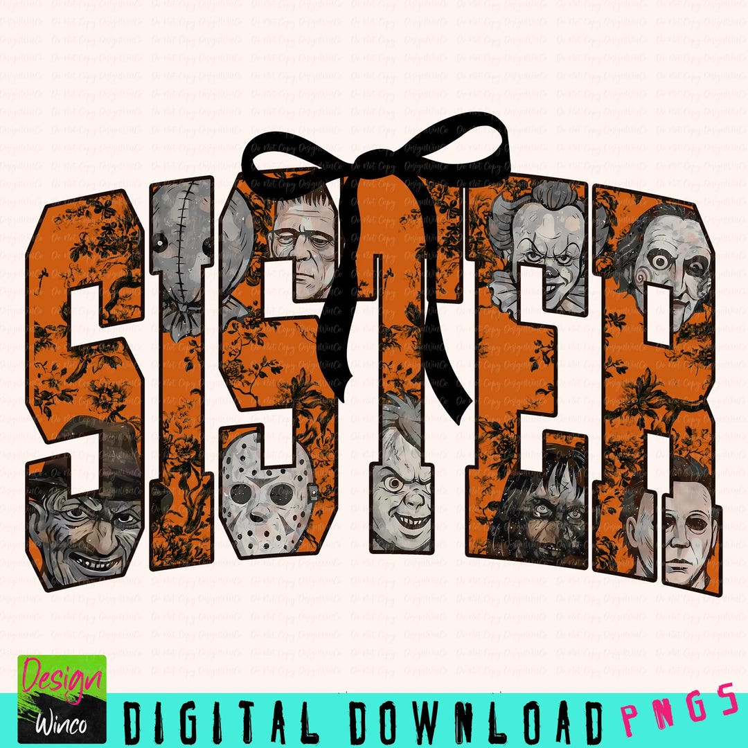 Sister Horror PNG, Vintage Halloween Letter Png,funny Scary Sister ...