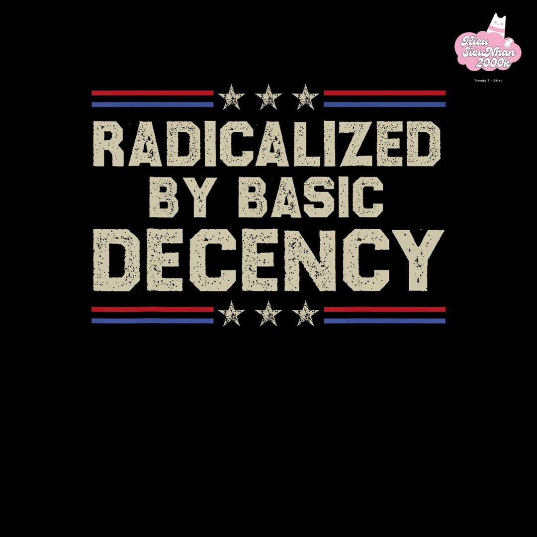 Radicalized by Basic Decency Funny Quote PNG, Social Democracy Digital ...
