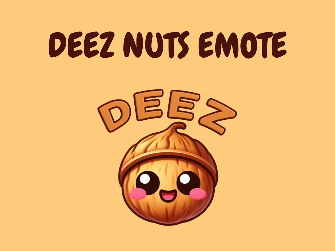 Deez Nuts Twitch Emote, Discord Emote, MEME Emote, Funny Emote, Youtube ...