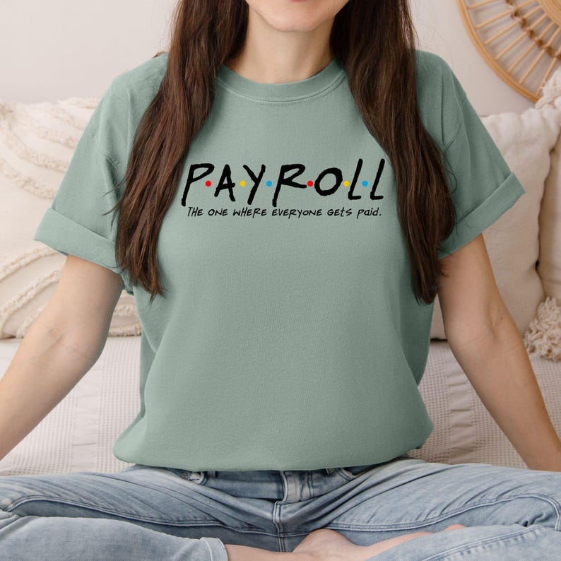 Funny Payroll Tshirt, Witty Payroll Shirt, Payroll Humor Tee, Matching ...