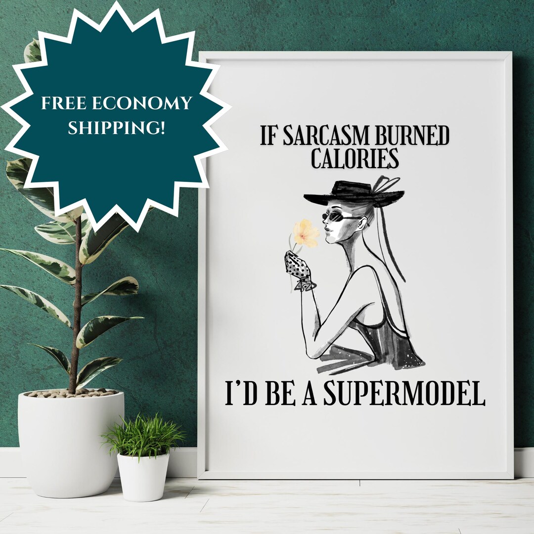 Sarcastic Wall Art – Funny Supermodel Quote Poster, Messy Coquette Dorm ...