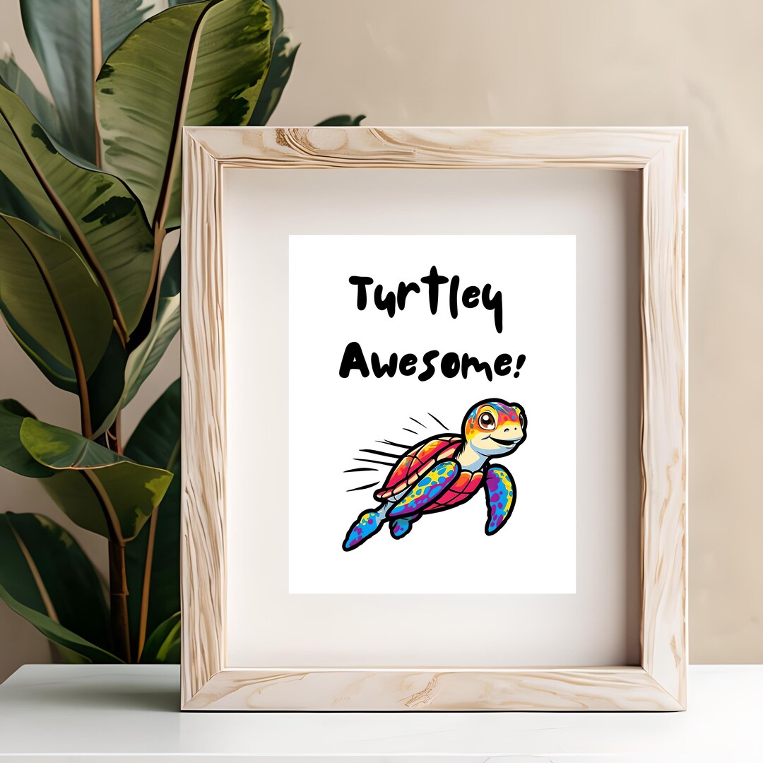 Turtley Awesome Turtle Poster - Animal Poster, Nature Poster ...