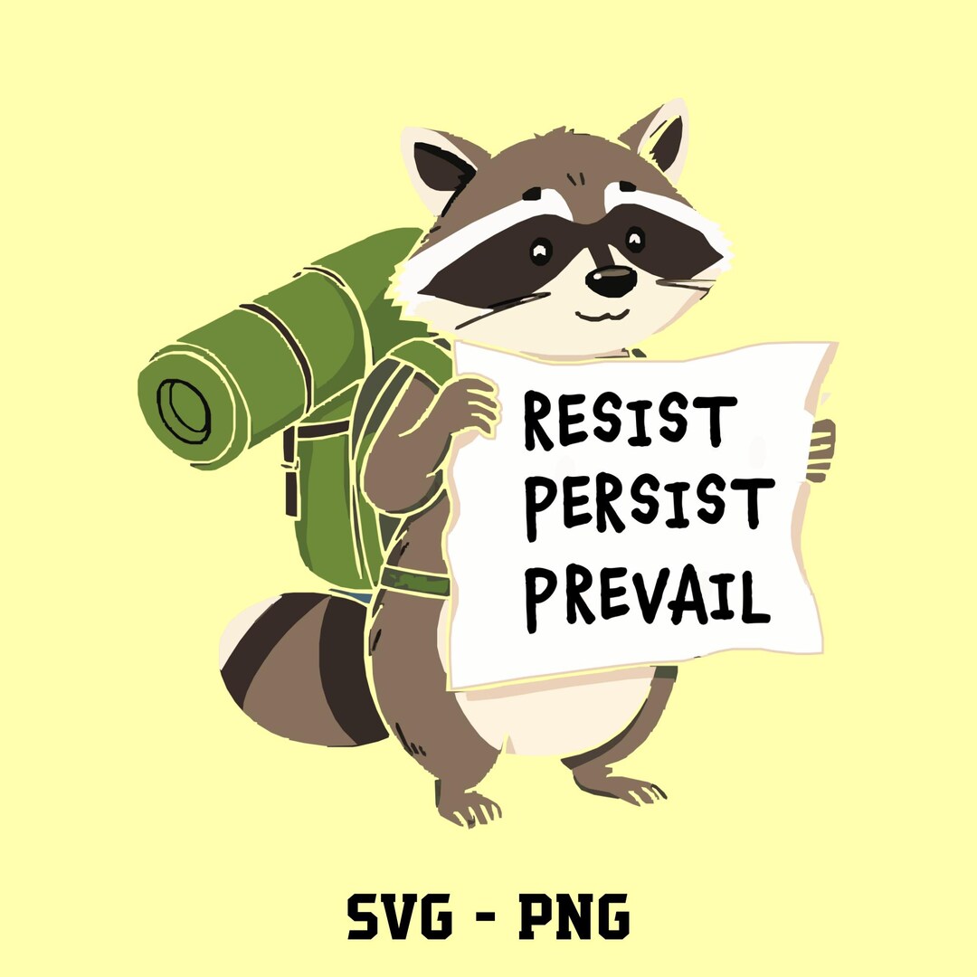 Resist Raccoon SVG PNG, Resist Persist Prevail Svg, Anti Trump Design ...