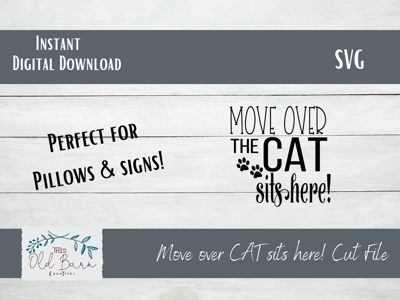 Move Over the CAT Sits Here! SVG Cutfile Instant Download - Etsy