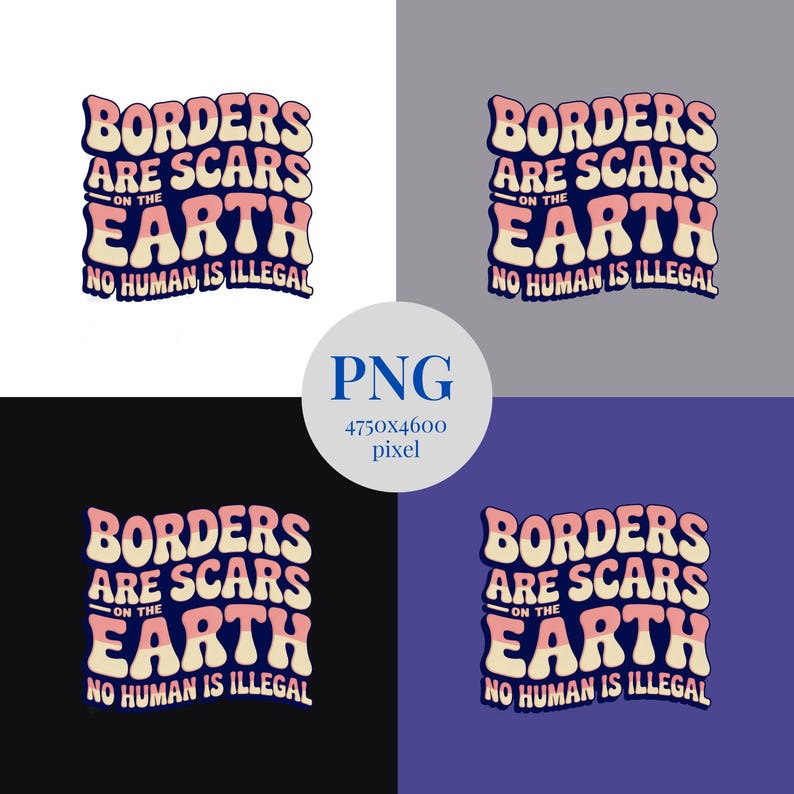 Borders Are Scars on the Hearth PNG, Immigration Protest Art, No Human ...
