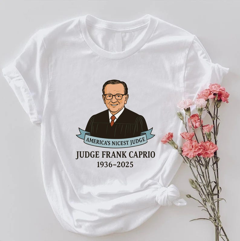 Judge Frank Caprio 1936 to 2025 Memorial Shirt, America’s Kindest Judge ...