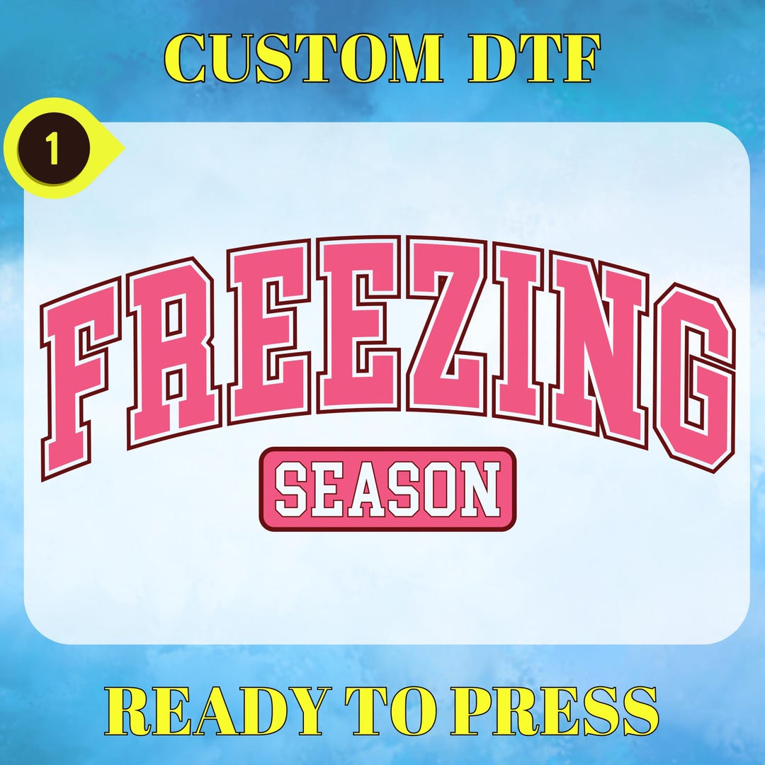 Freezing Season DTF Transfer, Christmas Design Ready to Press, Cute ...