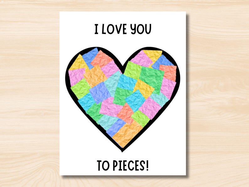 Torn Paper Craft I LOVE YOU to Pieces Family Parents Daycare ...