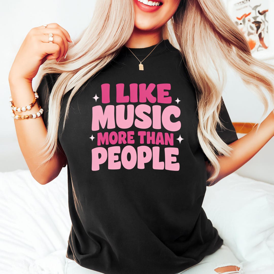 I Like Music More Than People T-shirt, Music Lover Shirt Gift ...