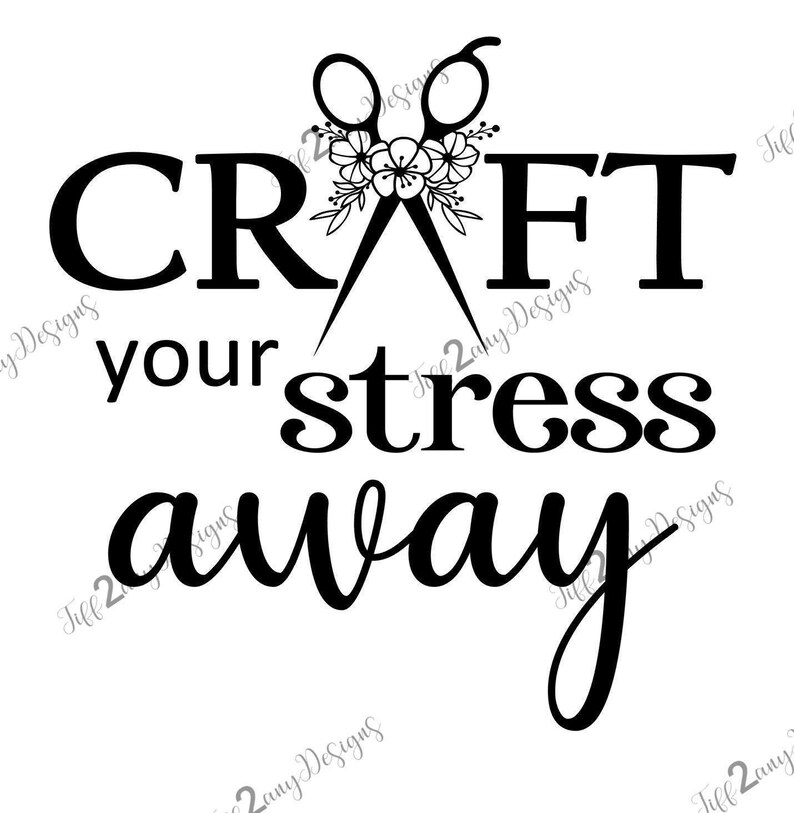 Craft Your Stress Away Svg-file Only, Cut File, Digital File, Vinyl ...