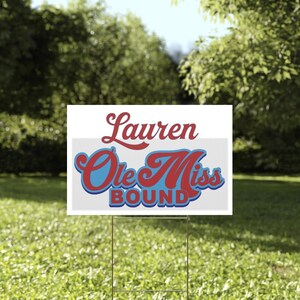 Ole Miss Bound Yard Sign, College Decor, Graduation Party Sign, School ...