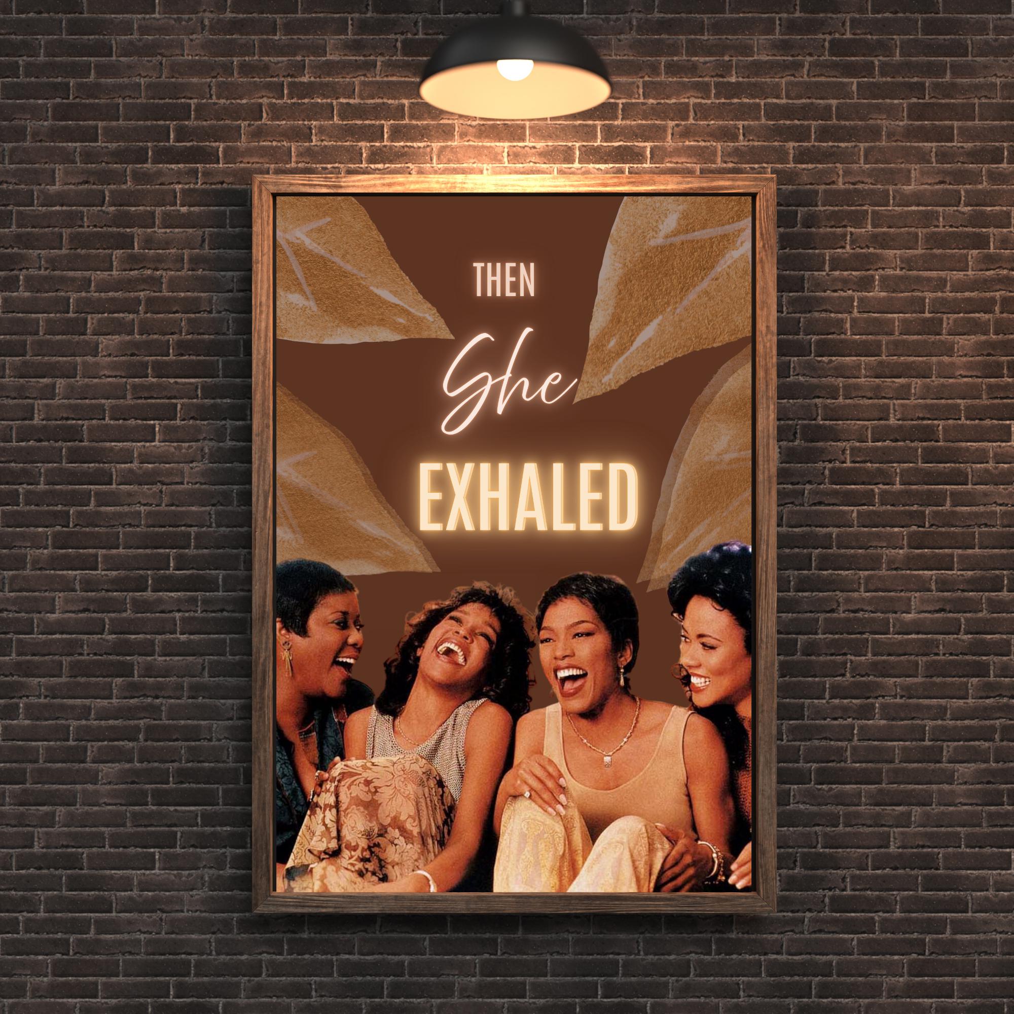Waiting to Exhale Poster Welcome Sign: Inhale a Shot Poster Template ...