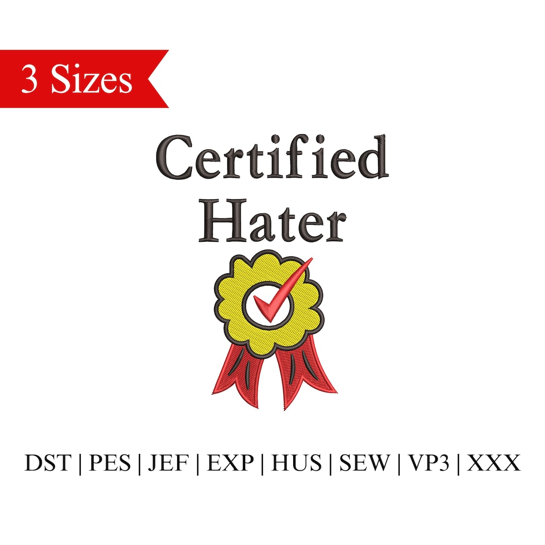 Certified Hater Embroidery Design: Funny Trendy Rapper File (3 Sizes ...