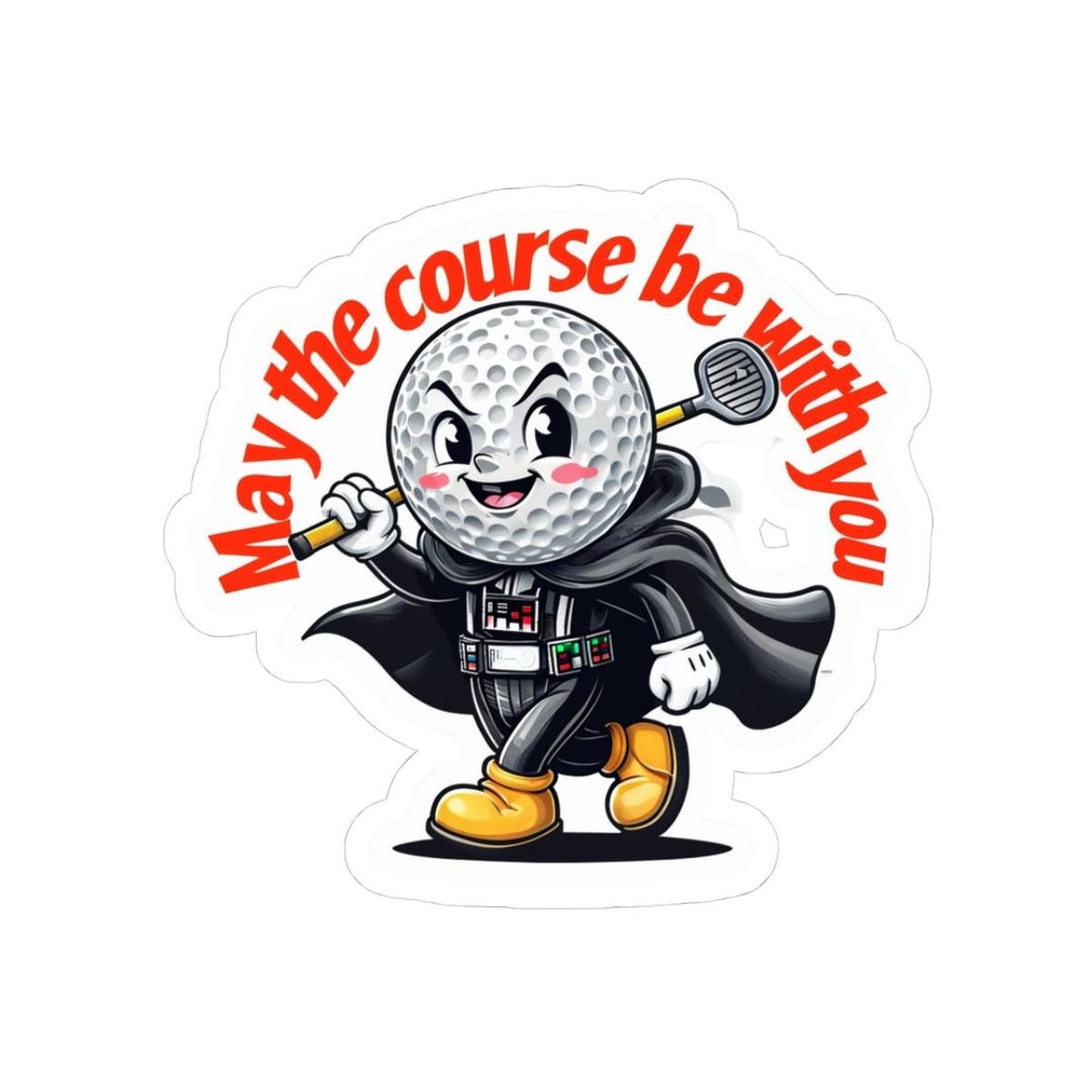 Funny Golf Kiss-cut Stickers | May the Course Be With You, Golf Lover ...