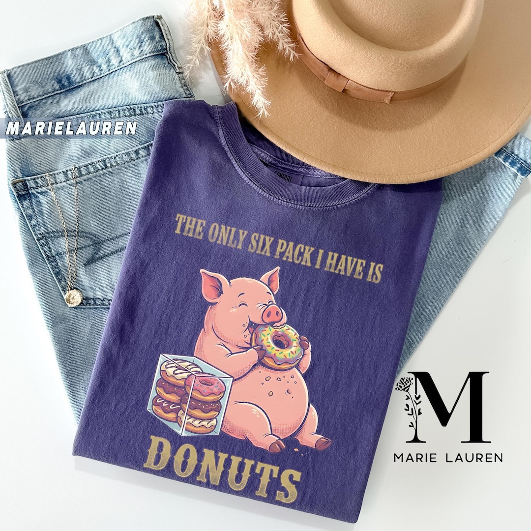 Pig Eating Donuts Shirt | Funny Six Pack Abs Joke | Lazy Anti Gym Gift ...