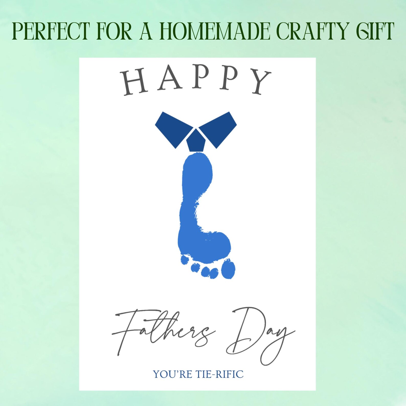 Happy Father's Day Your Tie-rific / Footprint Art / Printable Gift ...