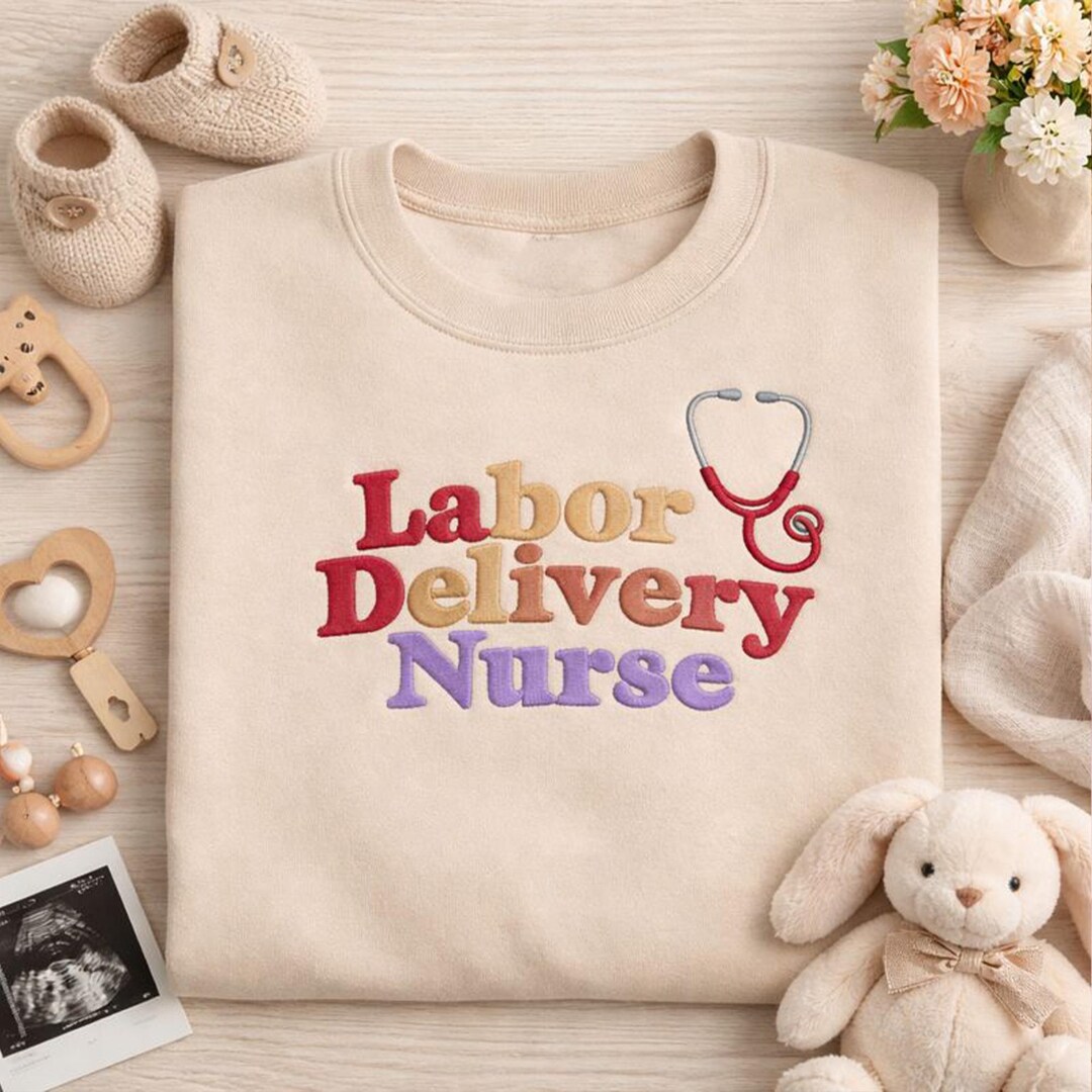 Labor and Delivery Nurse Embroidered Sweatshirt, L&D Nurse Crewneck ...