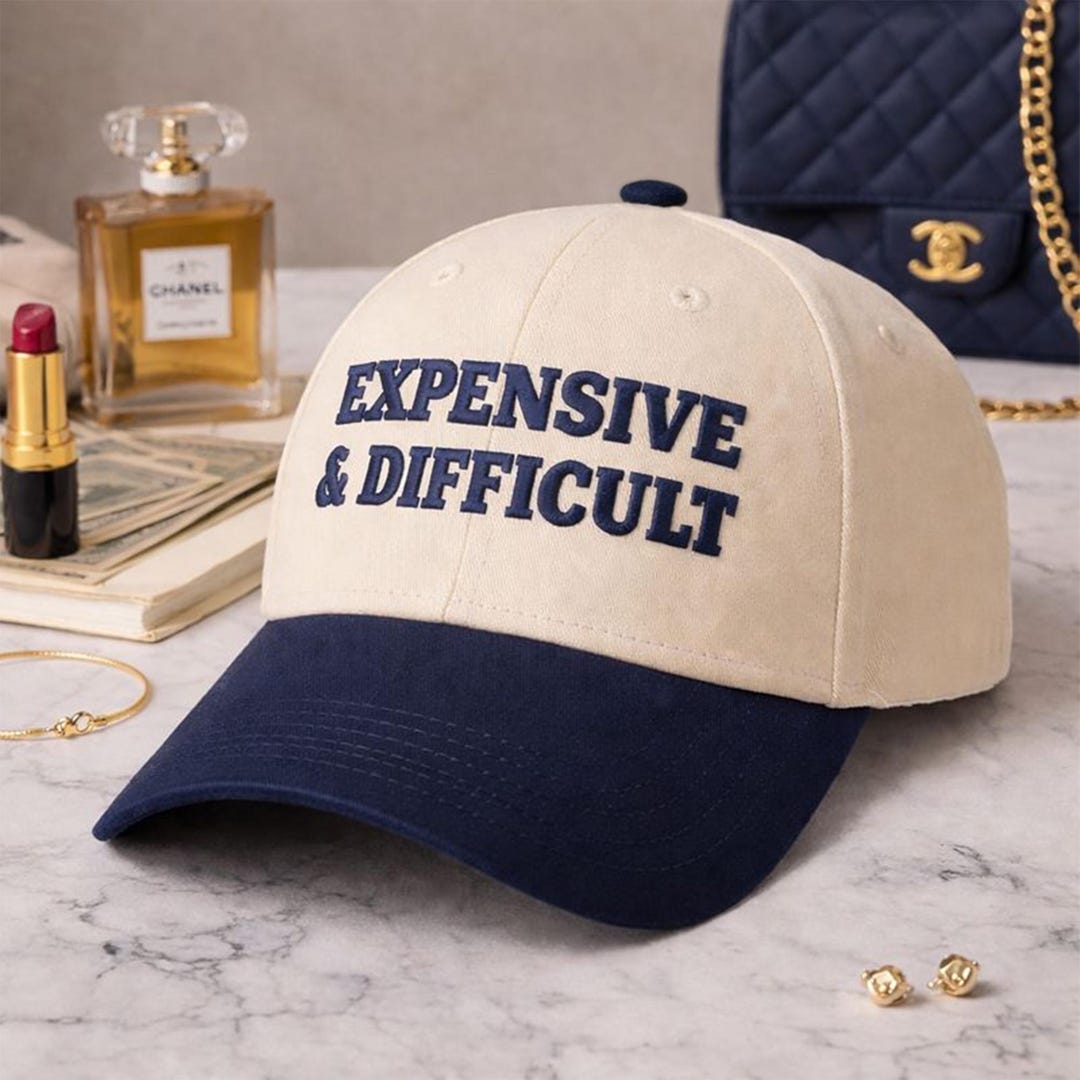 Expensive & Difficult Embroidered Hat, Funny Sassy Women Baseball Cap ...