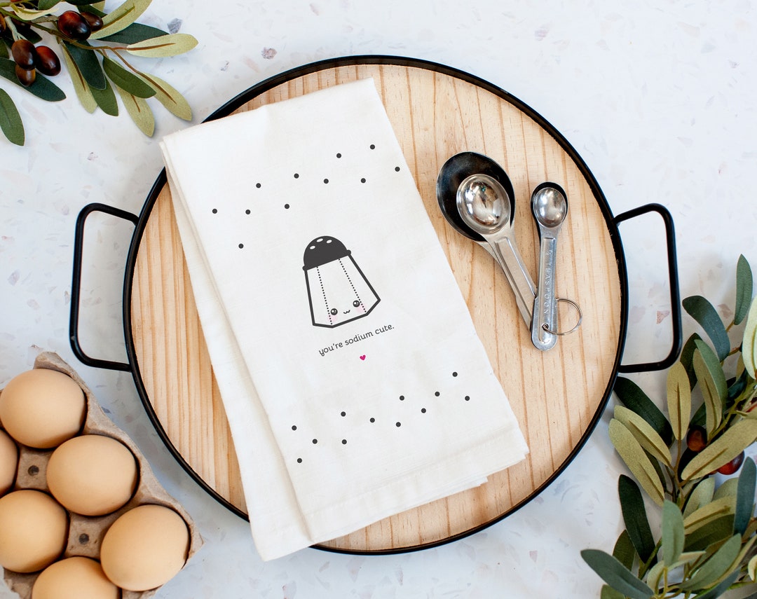 You're Sodium Cute, Kitchen Towel, Cute Kitchen Towel, Cute Tea Towels ...