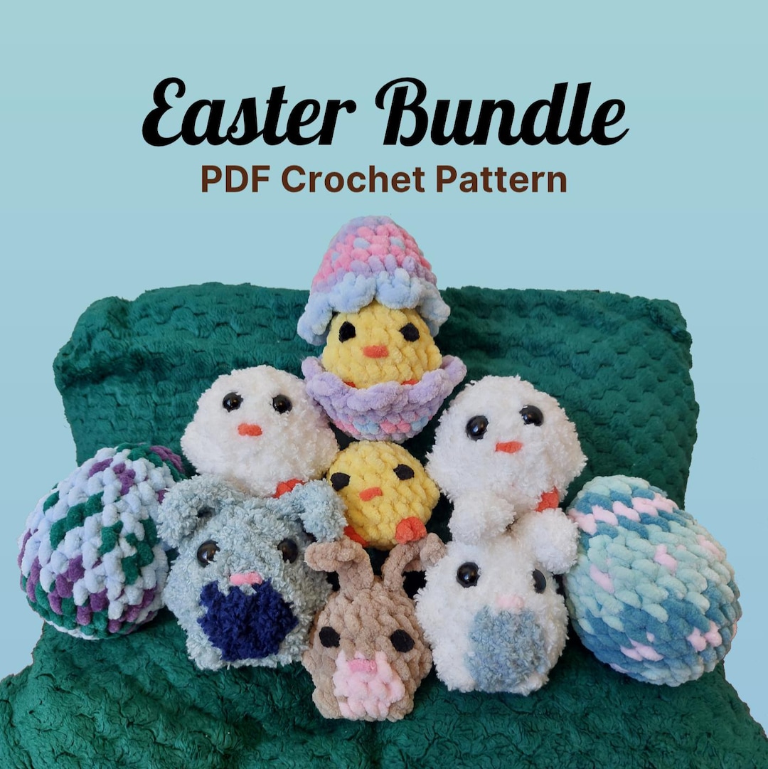 Easter Crochet Pattern Bundle: Chick, Bunny, Cracked Egg, Unique 2 Version of an Egg. Little ...