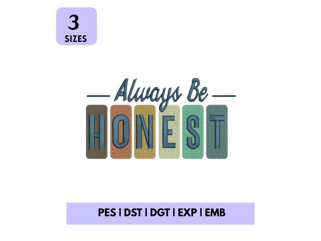 Always Be Honest Embroidery Design, Inspirational Quote Machine Stitch ...