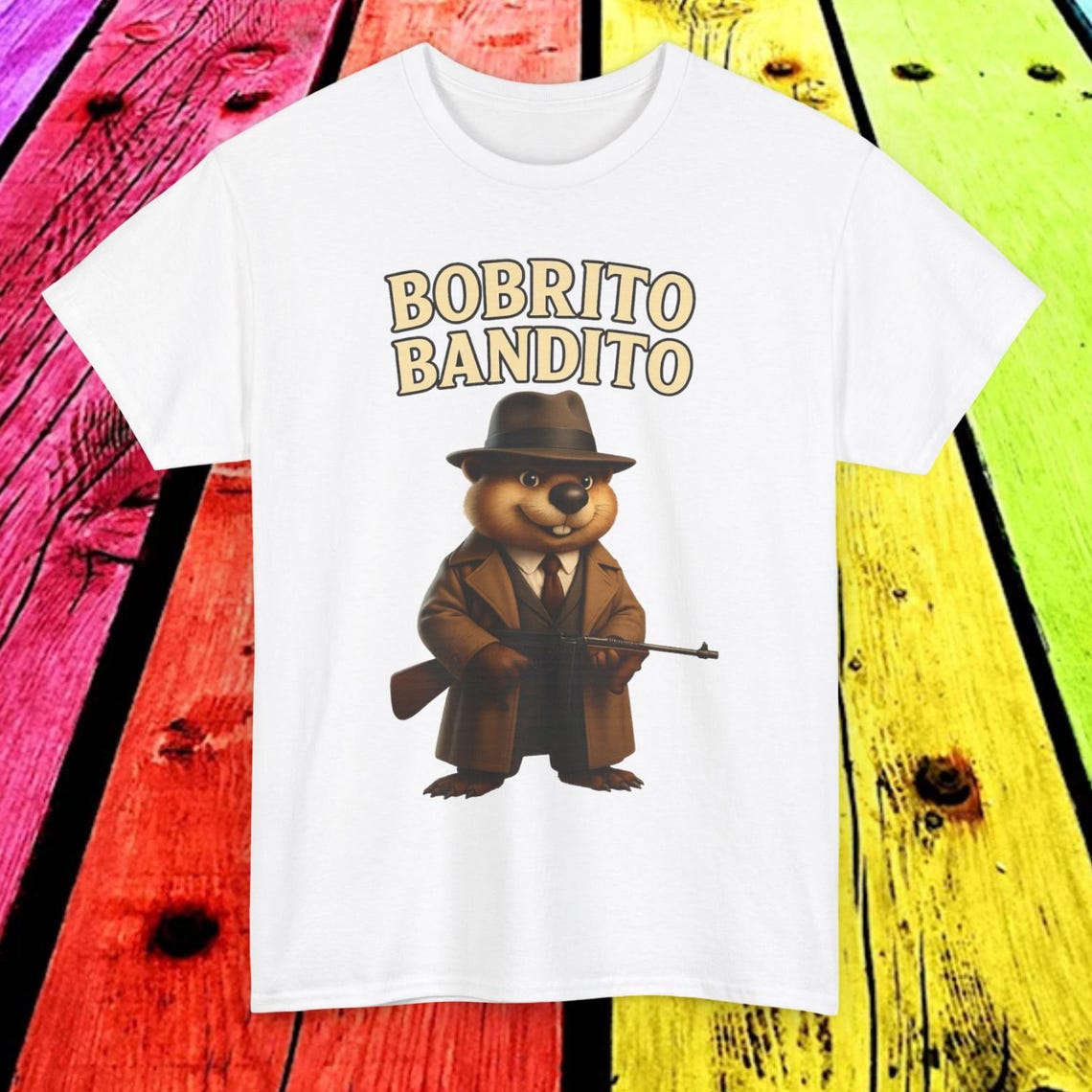 Bobrito Bandito Bootleg Meme T-shirt – Funny Beaver Brainrot Tee ...