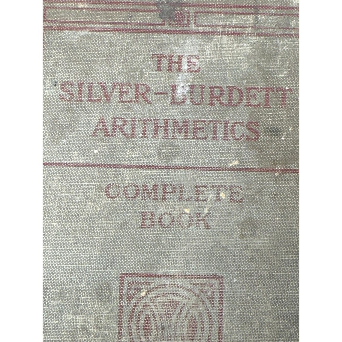 Vintage 1924 the Silver Burdett Arithmetic Complete Book- Philips ...