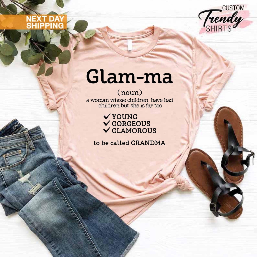 Glamma Definition Shirt, Funny Grandma Shirt, Glamma Gift, Grandmother ...