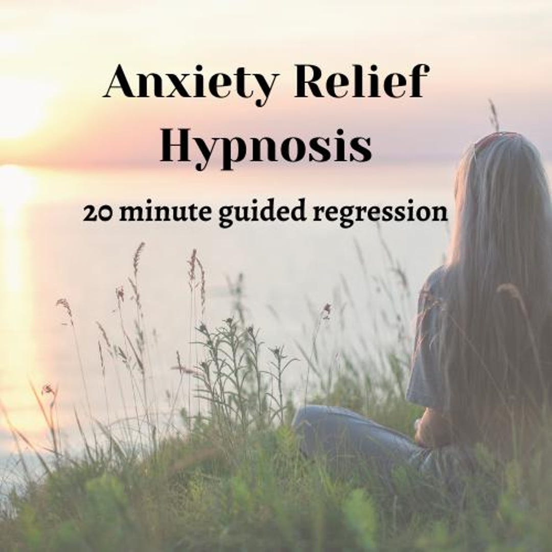 20-minute Anxiety Relief Hypnosis Audio, Affect Bridge Technique ...
