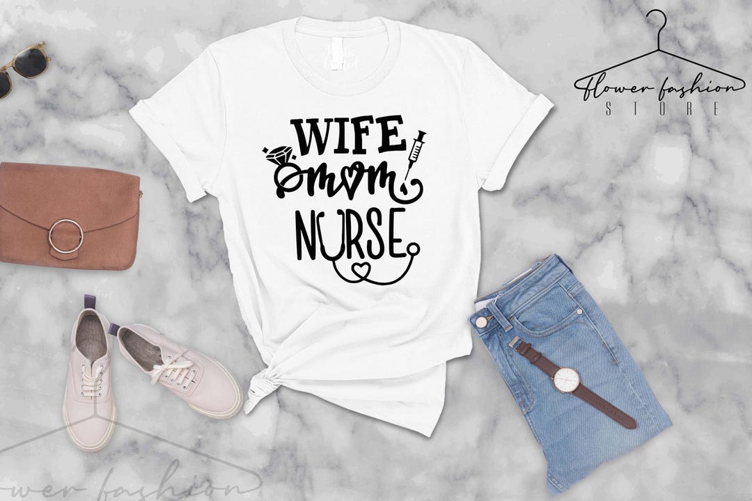 Wife Mom Nurse Graphic Tee, Nurse Life Shirt - Etsy
