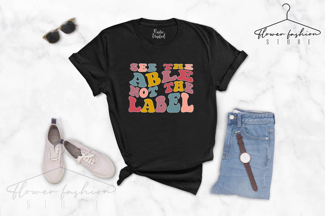 Sped Shirt, See the Able Not the Label Shirt, Special Education Teacher ...