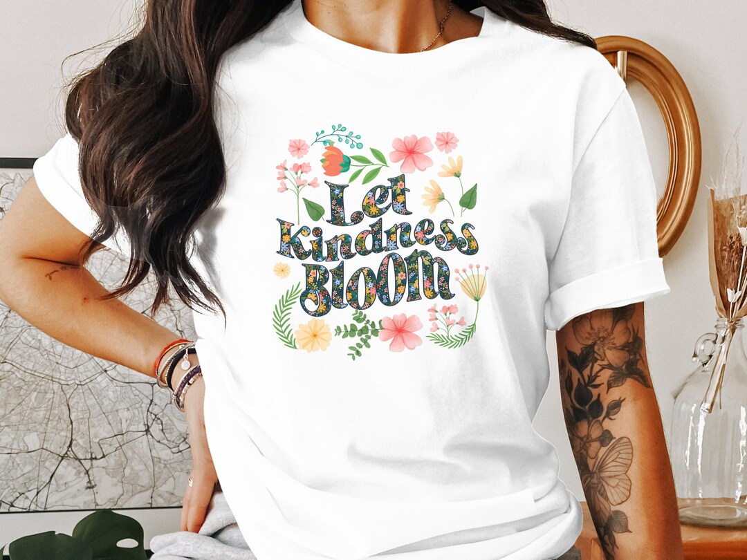 Let Kindness Bloom Png, Floral Graphic Instant Download, Inspirational ...