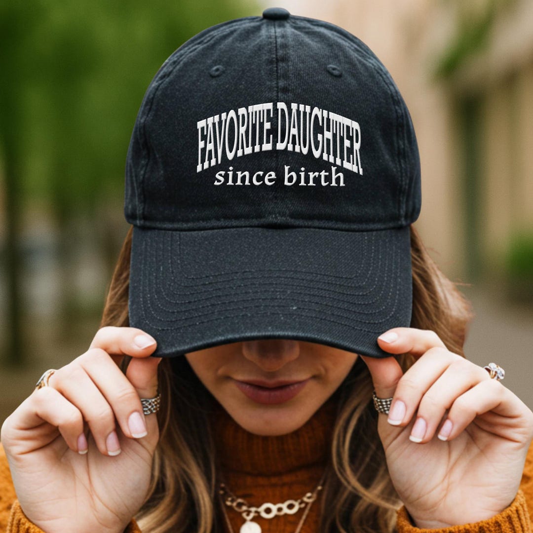 Favorite Daughter Custom Embroidered Hat Funny Vintage Dad Cap ...