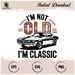 Funny Classic Car Saying Vintage Auto Lover Humor Classic Car Lover ...