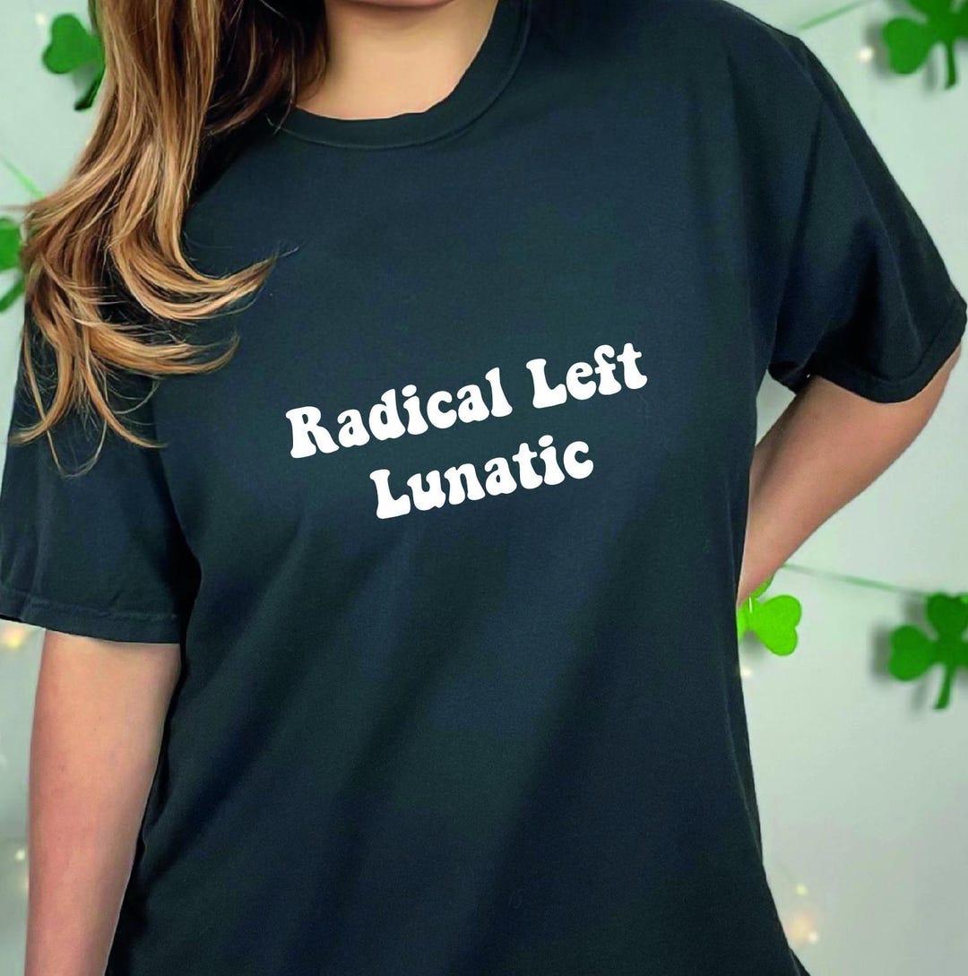 Radical Left Lunatic Political Svg, Funny Liberal Progressive Png ...